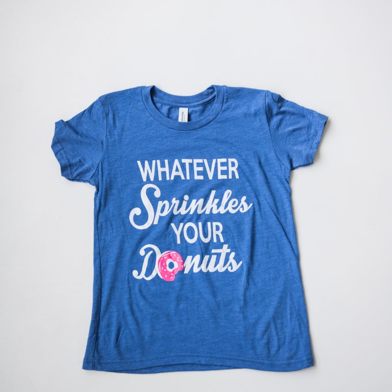 Whatever Sprinkles Your Donuts Adult Tee Shirts Sandys Donuts